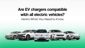 Are EV Chargers Compatible with All Electric Vehicles?